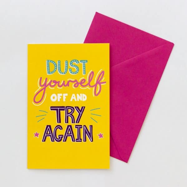 Pop Dust Yourself Off And Try Again - Garlanna Greeting Cards